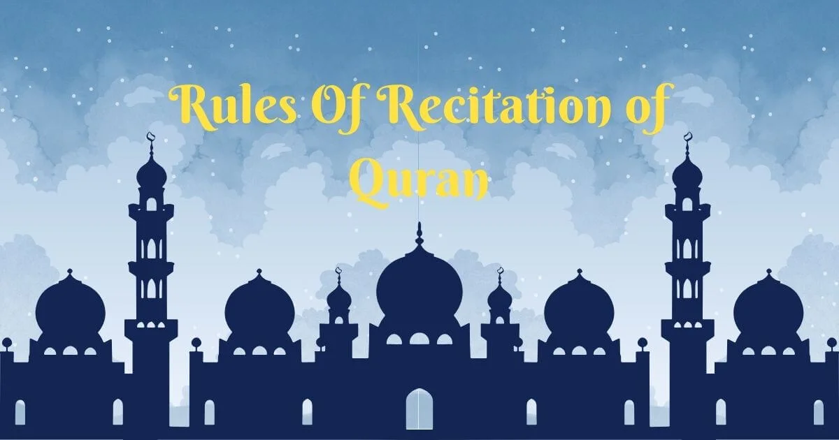 Rules Of Recitation Of Quran