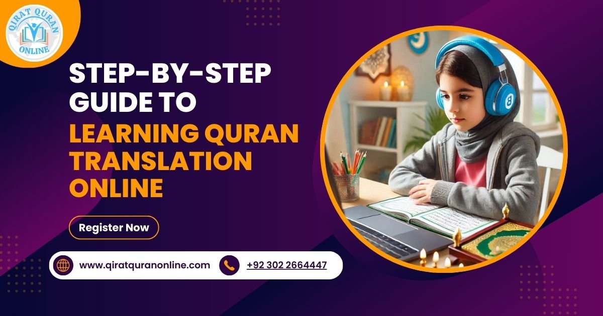 Step-by-Step Guide to Learning Quran Translation Online – Qirat Quran ...