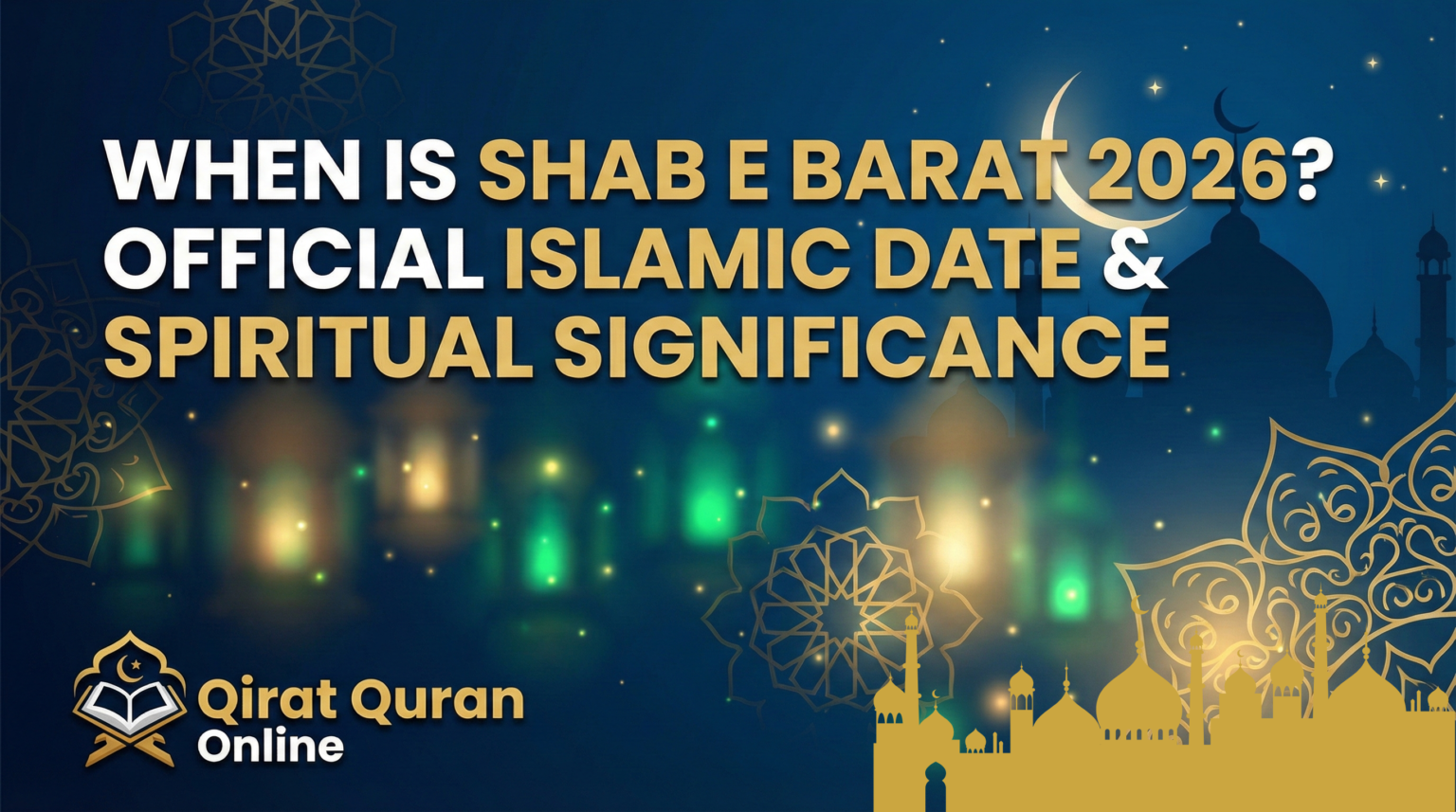 When Is Shab E Barat 2026? Date & Spiritual Significance